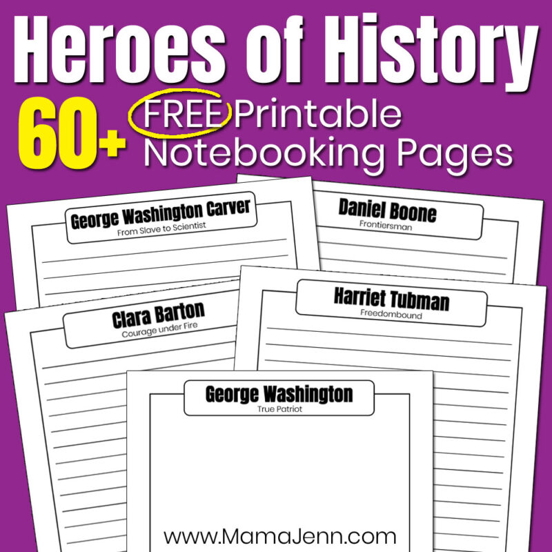 Heroes of History Notebooking Pages: FREE Printables for Each Book!